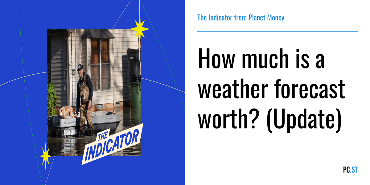 How much is a weather forecast worth? (Update) – The Indicator from ...