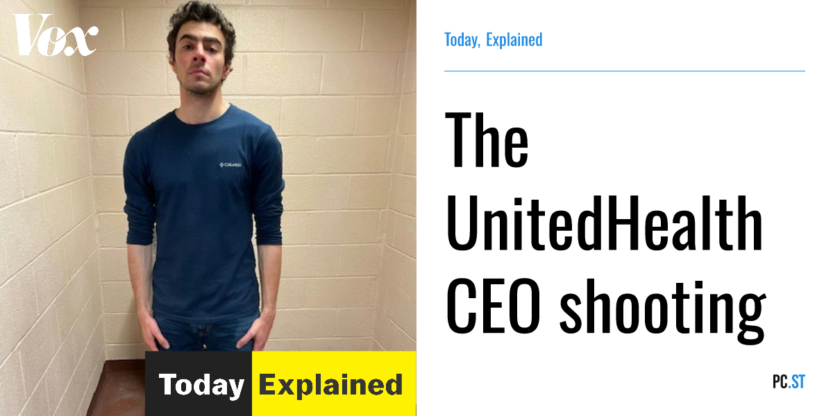The UnitedHealth CEO shooting – Today, Explained – Podcast.ru