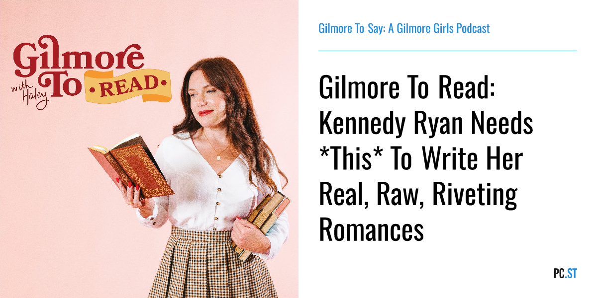 Gilmore To Read: Kennedy Ryan Needs *This* To Write Her Real, Raw ...