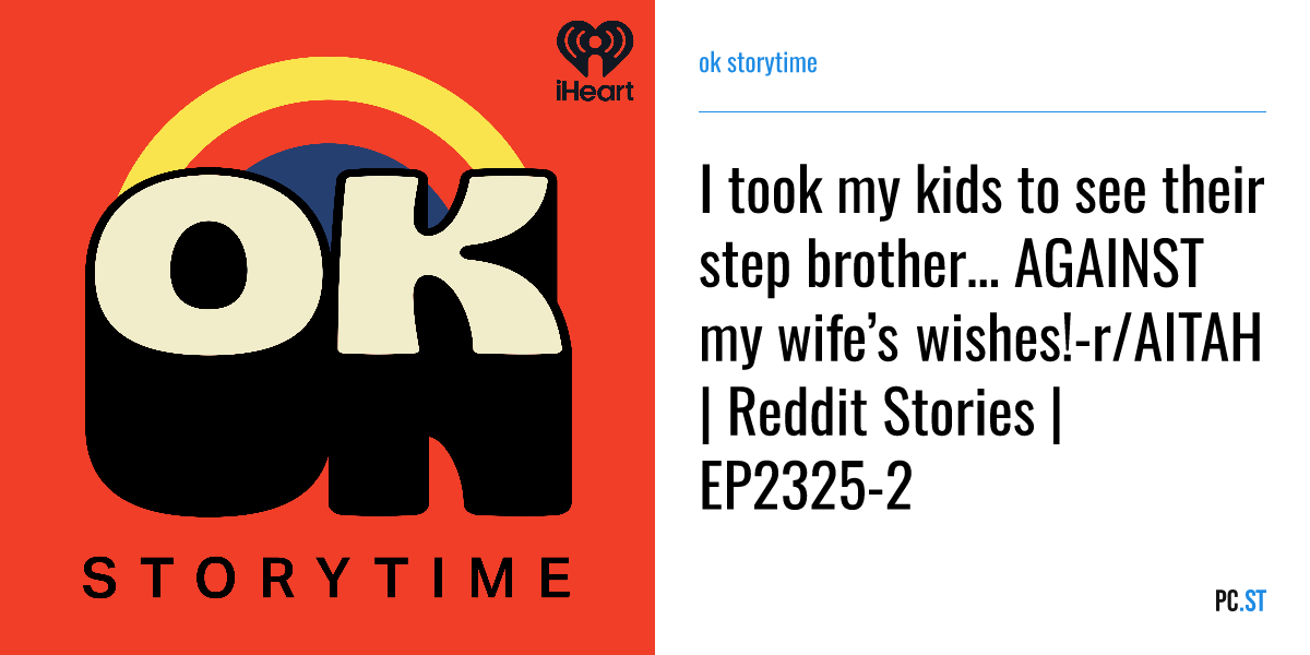 I took my kids to see their step brother… AGAINST my wife’s wishes!-r ...