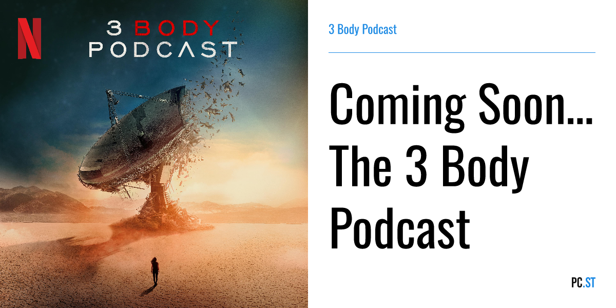 Coming Soon…The 3 Body Podcast – 3 Body Podcast – Podcast.ru