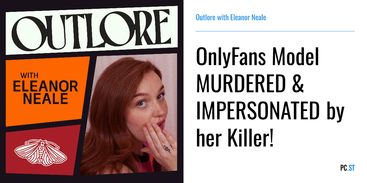 OnlyFans Model MURDERED & IMPERSONATED by her Killer! – Outlore with ...