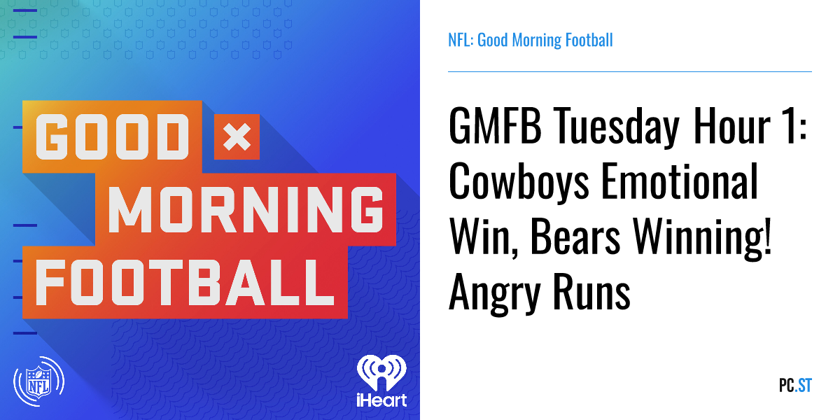 GMFB Tuesday Hour 1: Cowboys Emotional Win, Bears Winning! Angry Runs ...