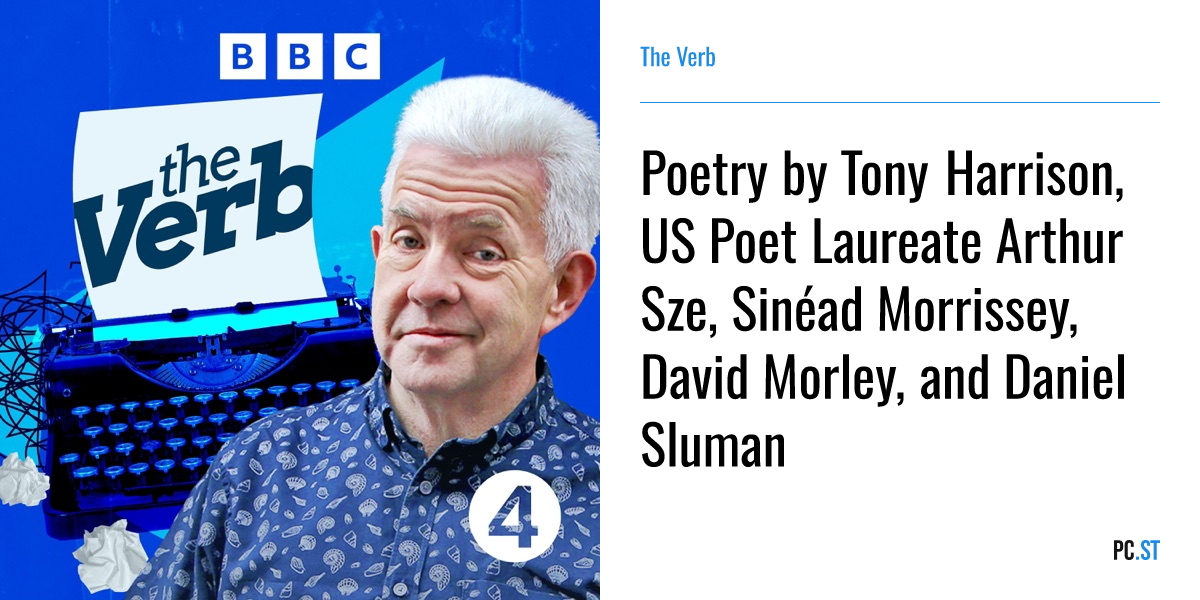 Poetry by Tony Harrison, US Poet Laureate Arthur Sze, Sinéad Morrissey ...